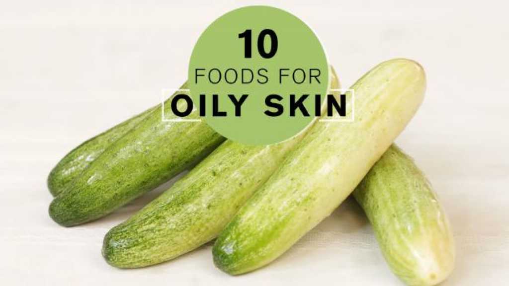 Health Tips: Top 10 Best Foods for Oily Skin | Dieting Right | 21frames.in